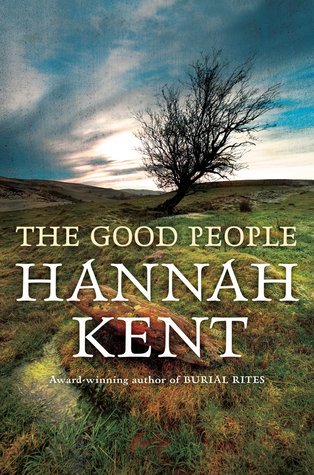 Book Review – The Good People by Hannah Kent | Catherine Meyrick