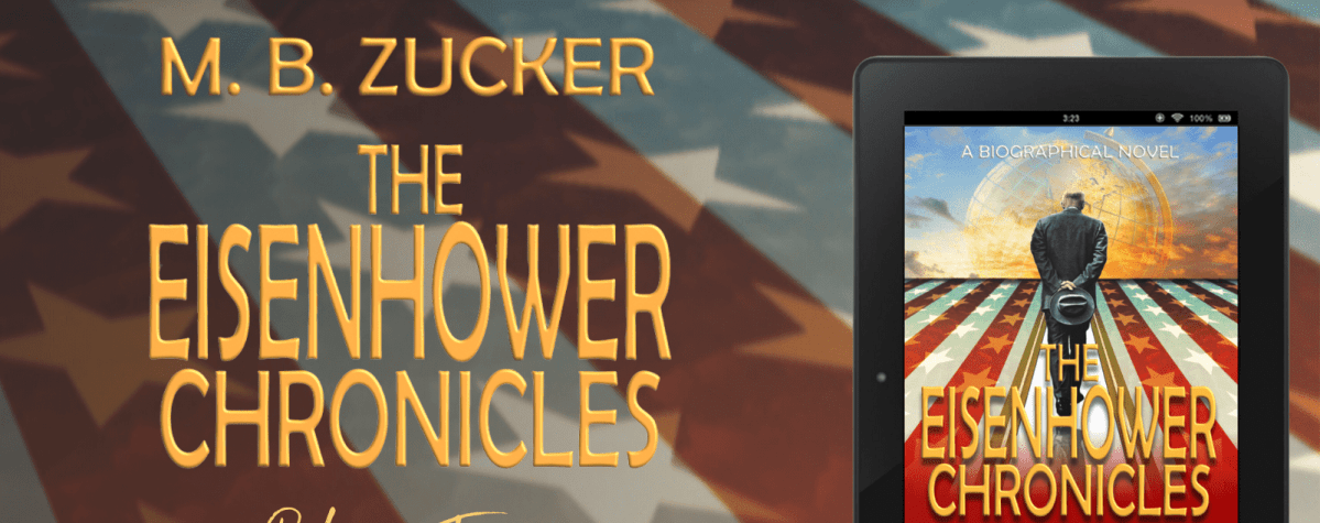 The Eisenhower Chronicles by M. B. Zucker | Catherine Meyrick
